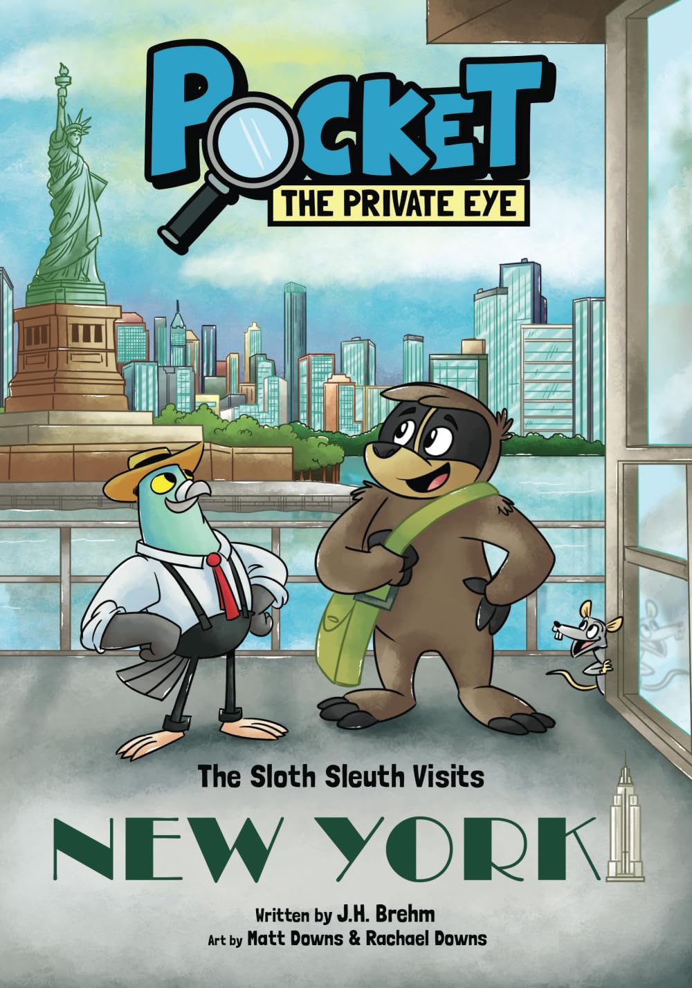 Pocket the Private Eye: The Sloth Sleuth Visits New York: Brehm, JH, Downs, Matt, Downs, Rachael ...