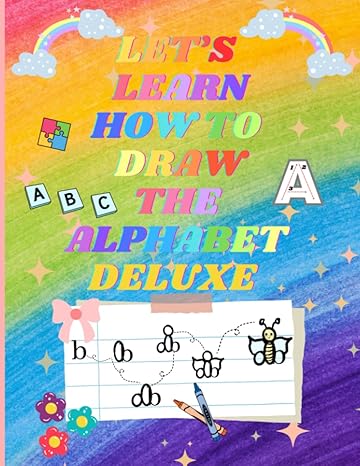 Let’s Learn How to Draw the Alphabet Deluxe: Fun and easy abc upper and ...