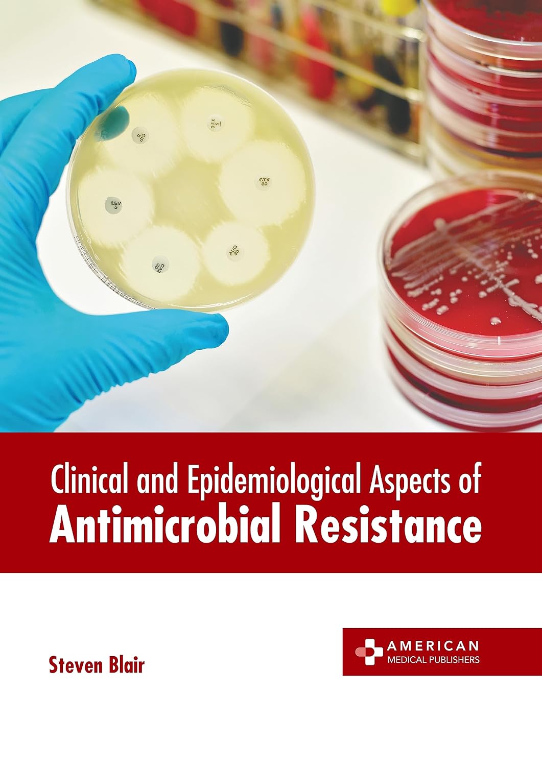 Clinical and Epidemiological Aspects of Antimicrobial Resistance ...
