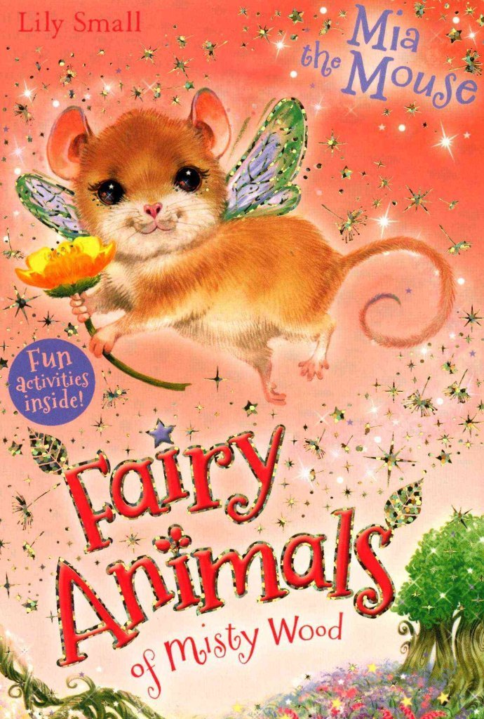 Mia the Mouse (Fairy Animals of Misty Wood) : Small, Lily: Amazon.co.uk ...
