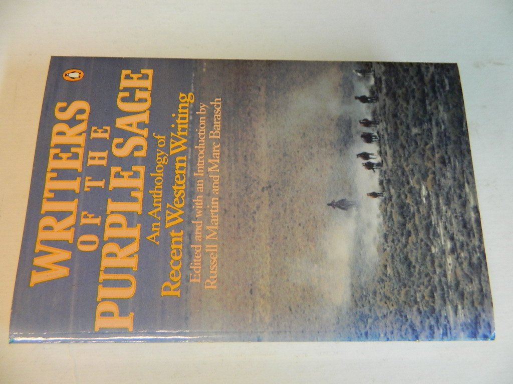 Writers of the Purple Sage An Anthology of Recent Western Writing: Marc ...