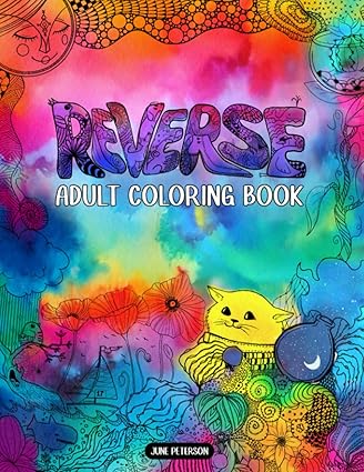 Amazon.com: Reverse Adult Coloring Book: Explore Your Creativity and ...