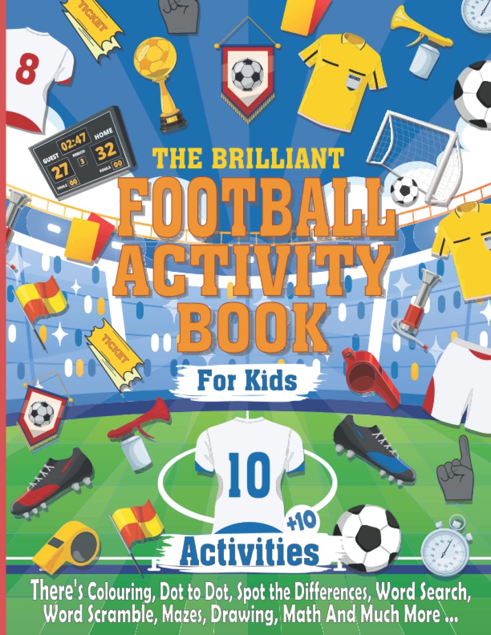The Brilliant Football Activity Book For Kids: The Ultimate Football ...