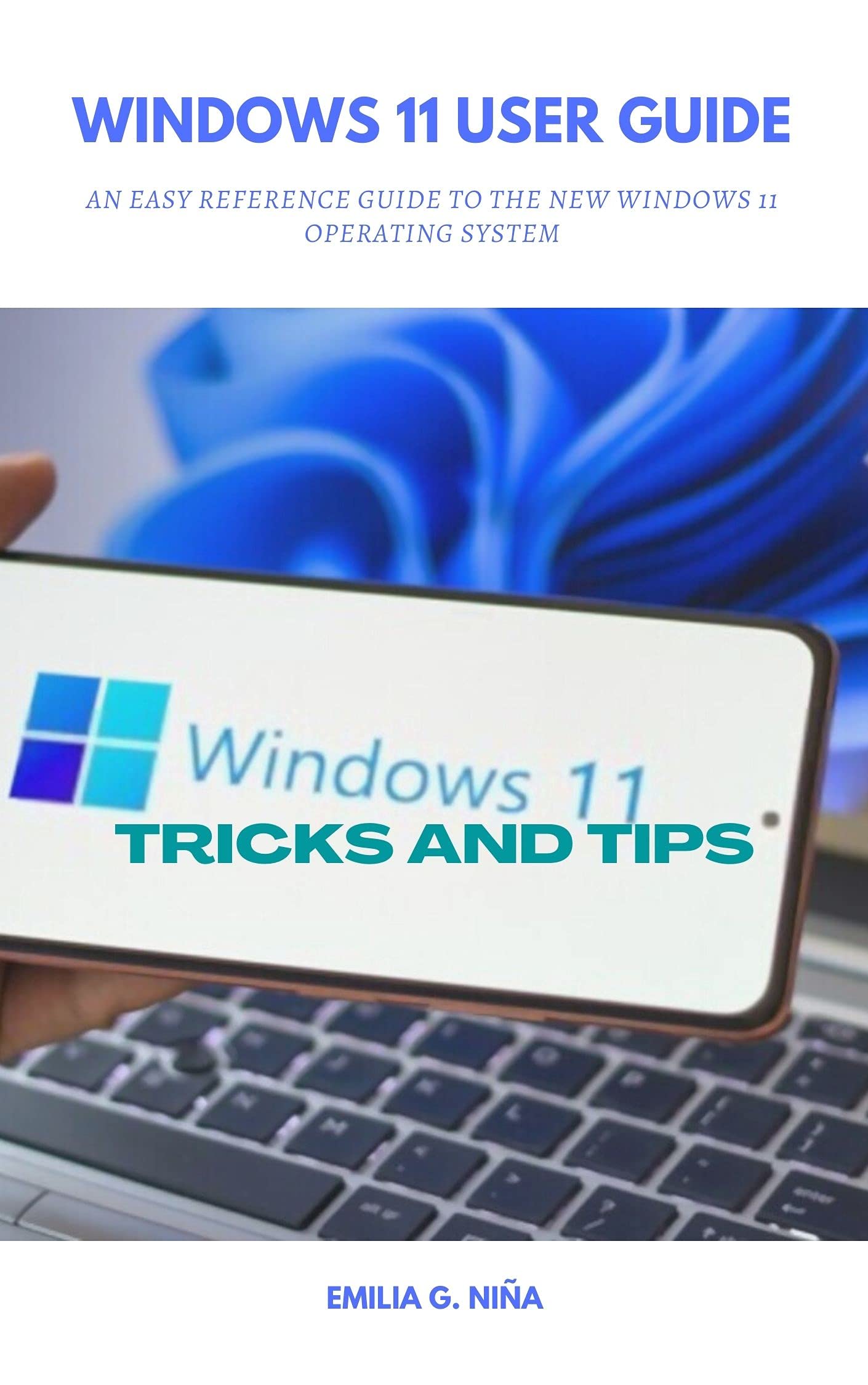 Buy Windows 11 Users Guide: An Easy Reference Guide to the New Windows ...