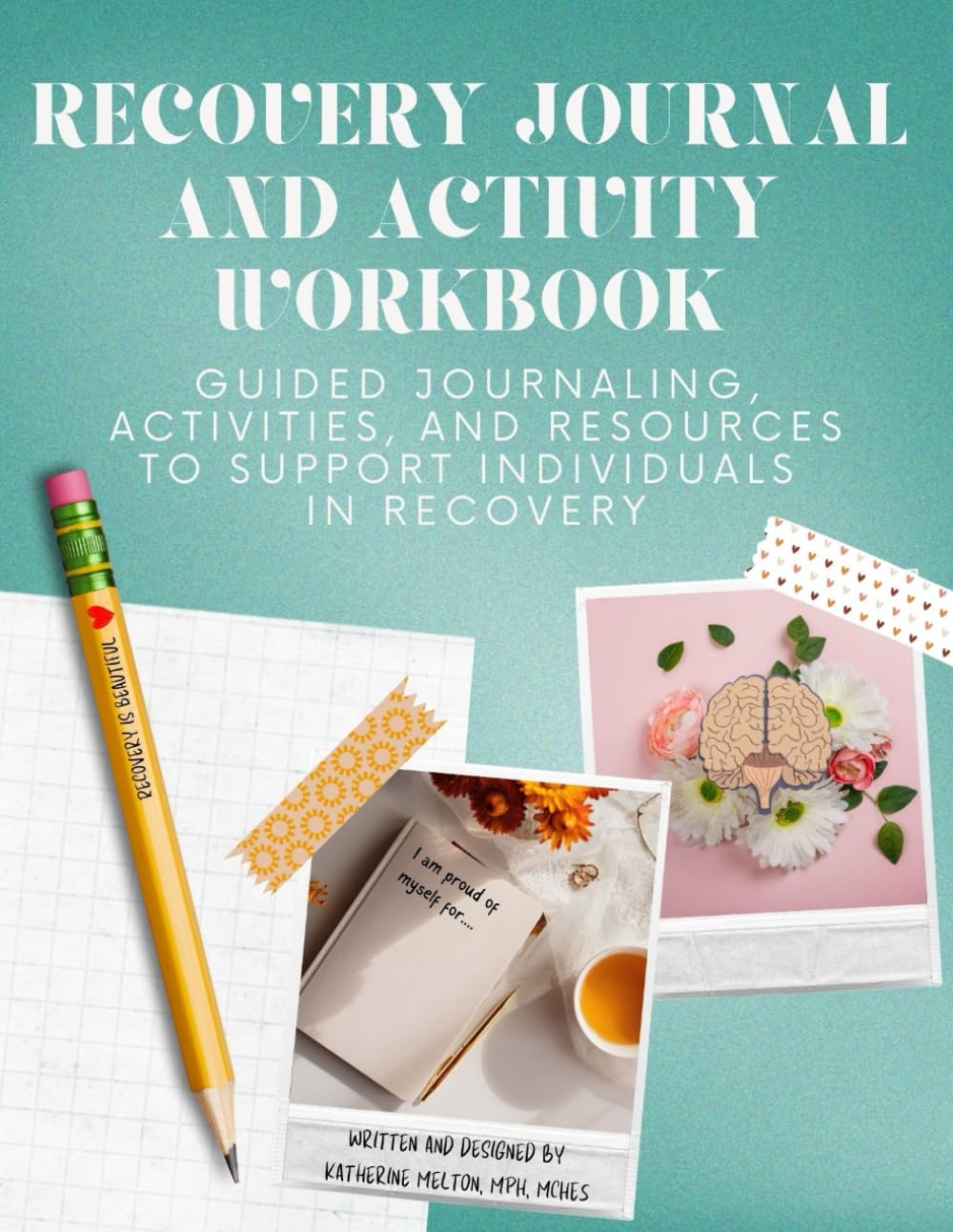 Recovery Journal and Activity Workbook: Guided Journaling, Activities ...