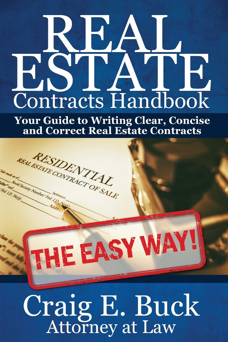 Real Estate Contracts Handbook: The Easy Way to Writing Clear, Concise ...