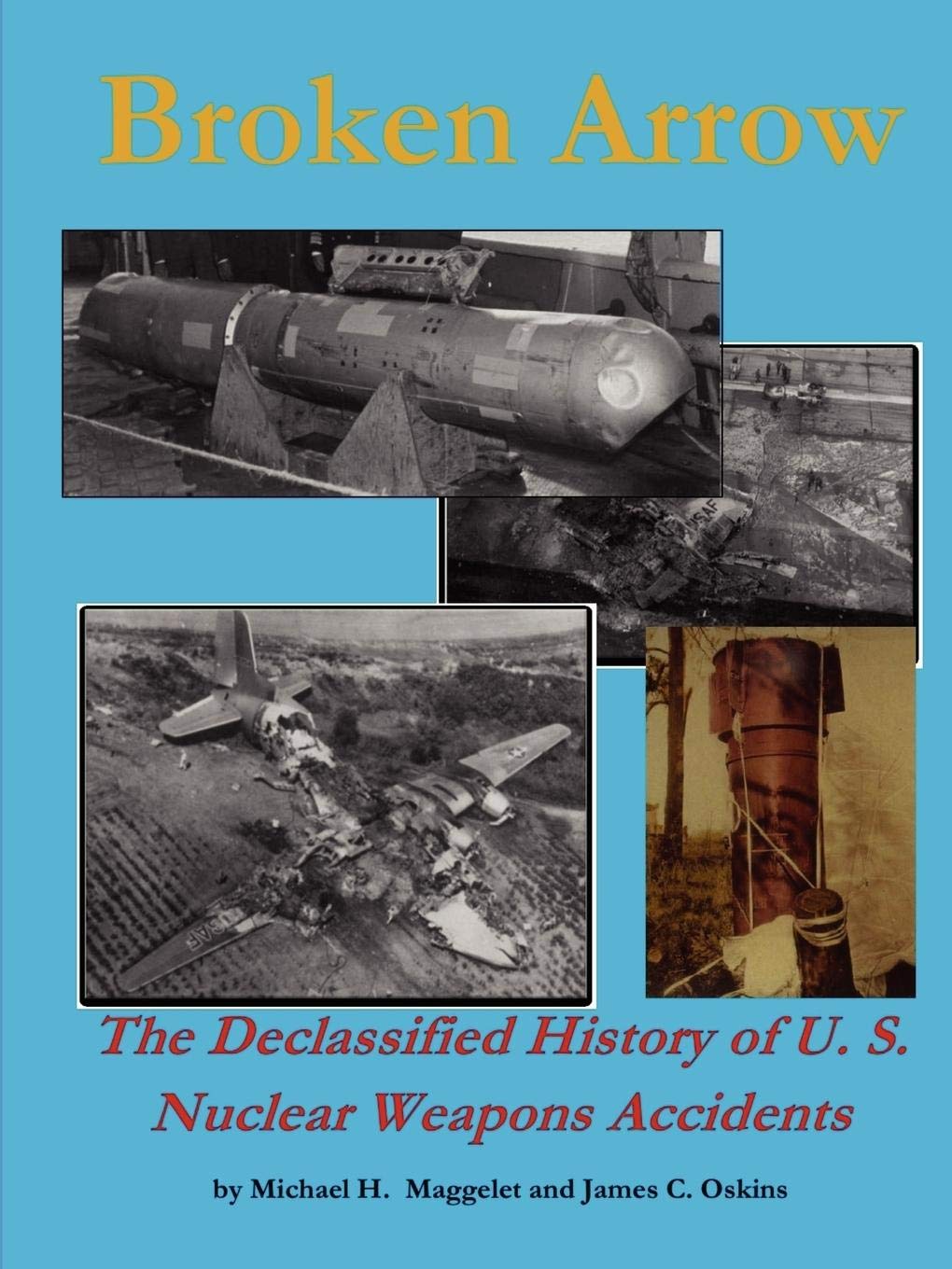 Snapklik.com : Broken Arrow: The Declassified History Of US Nuclear ...