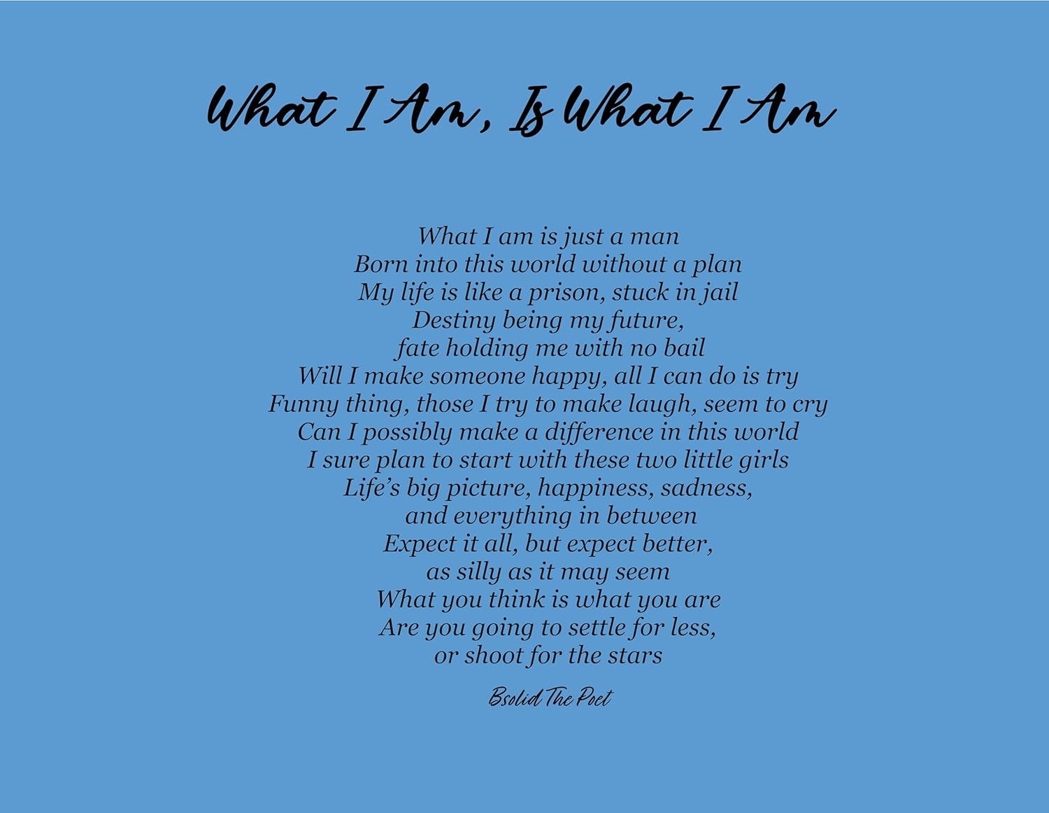 Amazon.com: What I Am, Is What I Am: Inspirational Poetry, Four Color ...