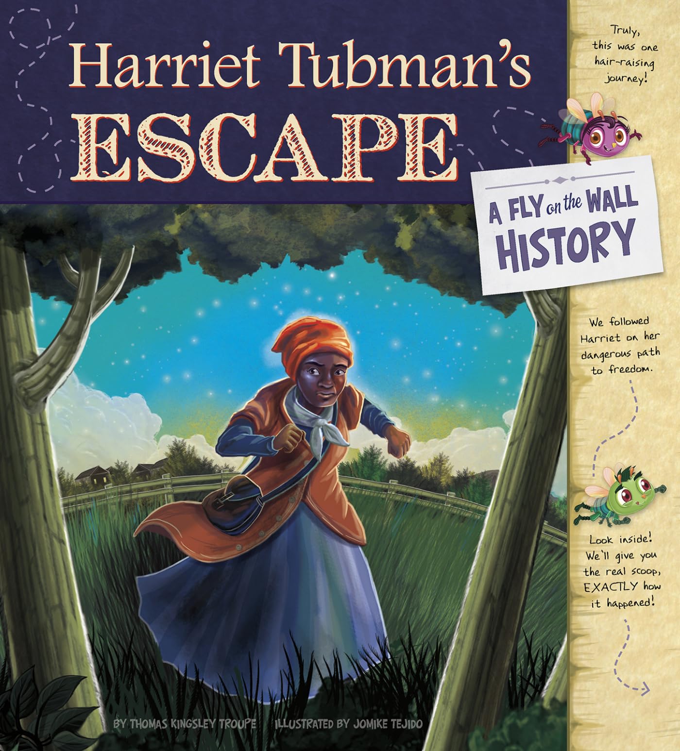 Harriet Tubman's Escape: A Fly on the Wall History: Troupe, Thomas ...