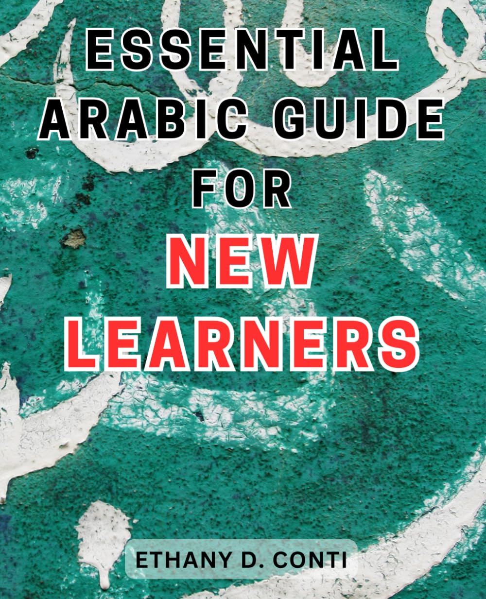 Amazon.com: Essential Arabic Guide for New Learners: Unlock the Secrets ...