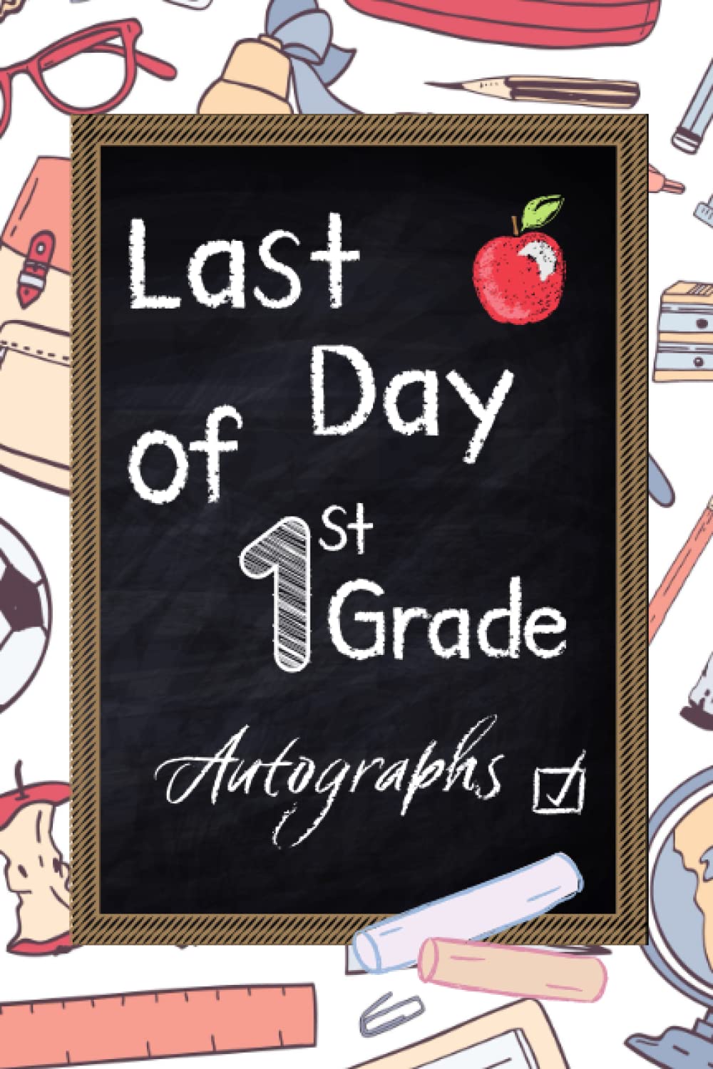 2023 Last Day Of 1st Grade Autograph Book End School | Desertcart GB