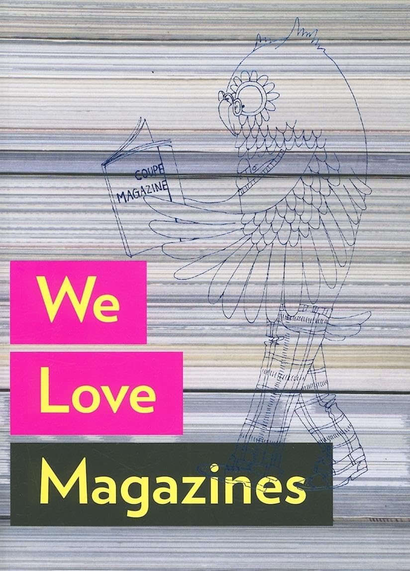 We Love Magazines: Koedinger, Mike: 9783899551884: Amazon.com: Books
