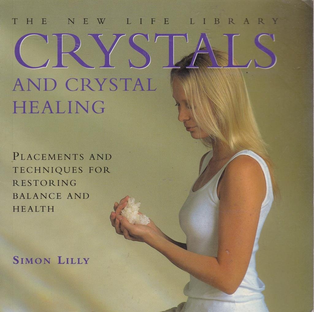 Crystals and Crystal Healing: Lilly Simon: 9781840813807: Amazon.com: Books