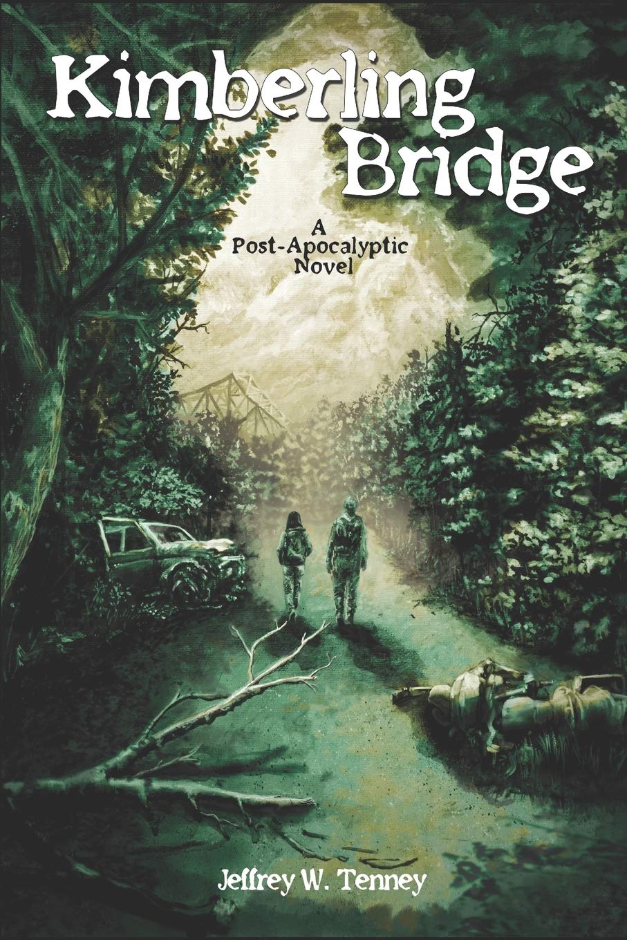 Kimberling Bridge: A Post-Apocalyptic Novel: Tenney, Jeffrey W ...