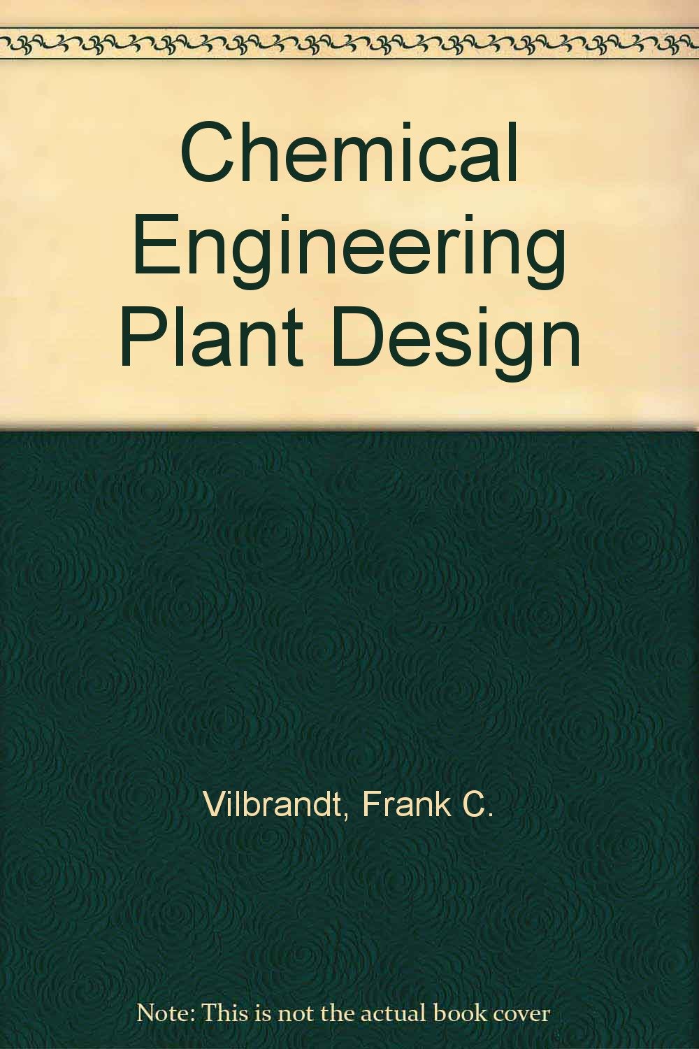 Buy Chemical Engineering Plant Design (Chemical Engineering S.) Book ...