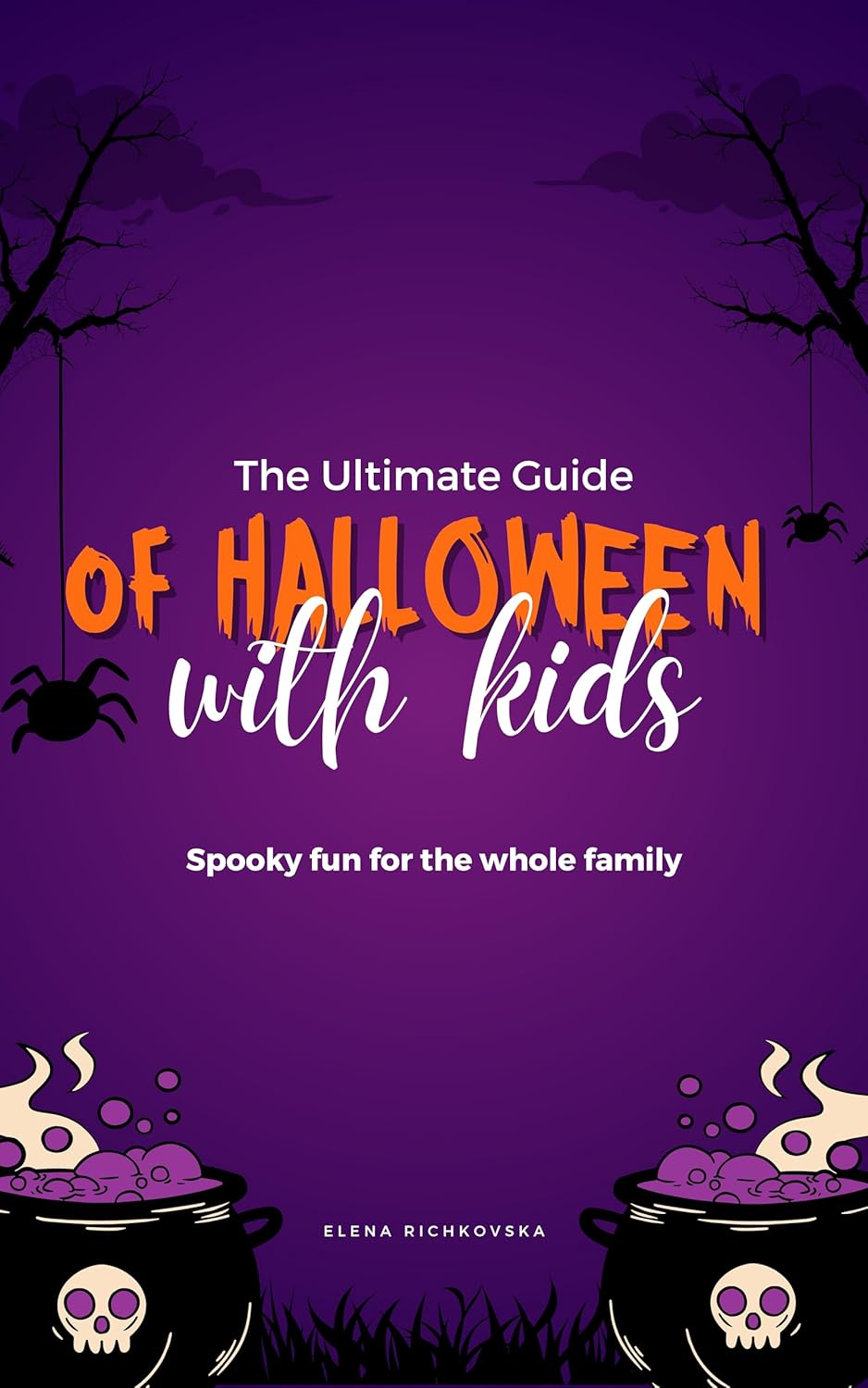 Amazon.com: The Ultimate Guide for Halloween with Kids: Spooky Fun for ...