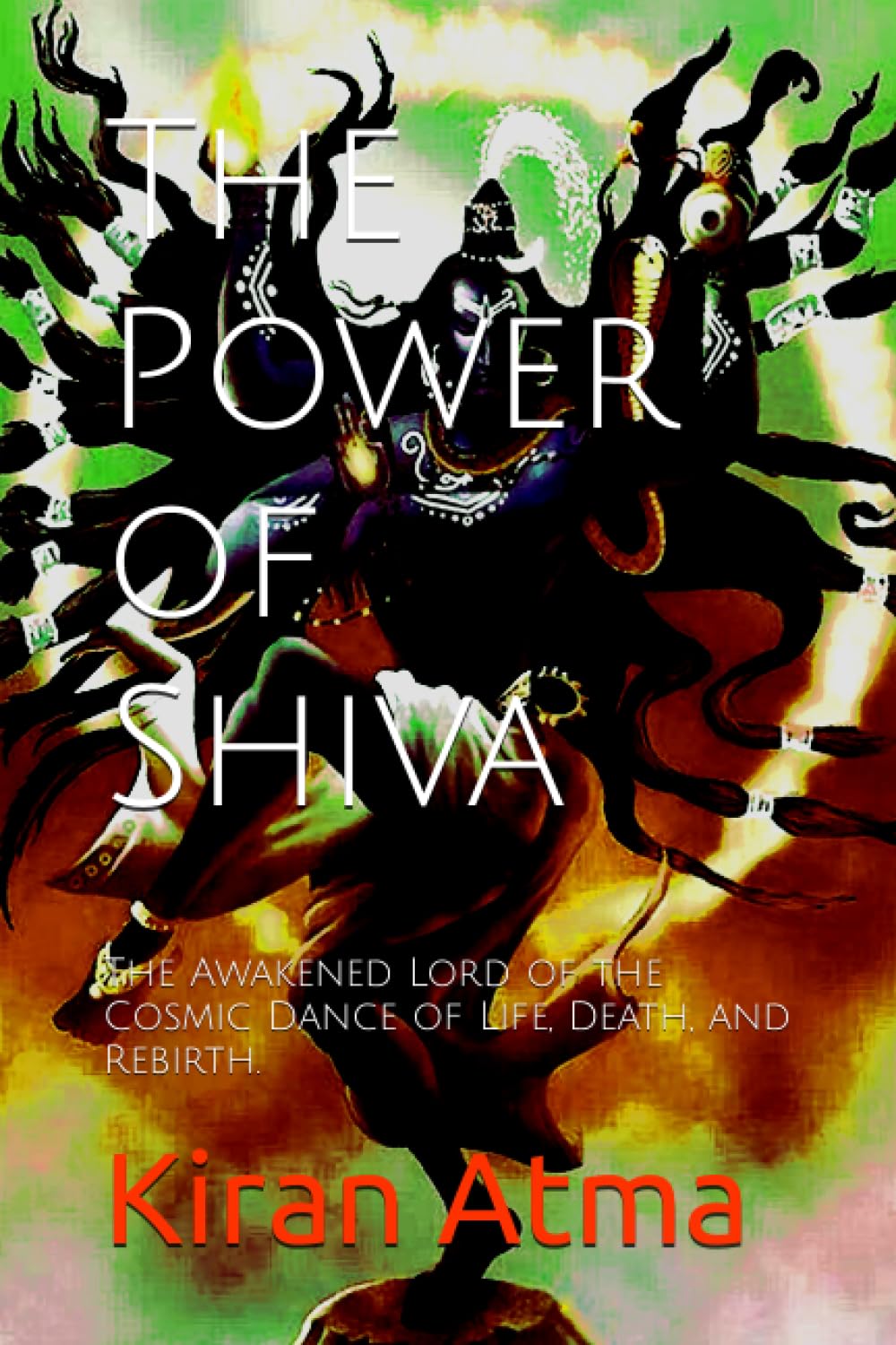 Amazon.com: The Power of Shiva: The Awakened Lord of the Cosmic Dance ...