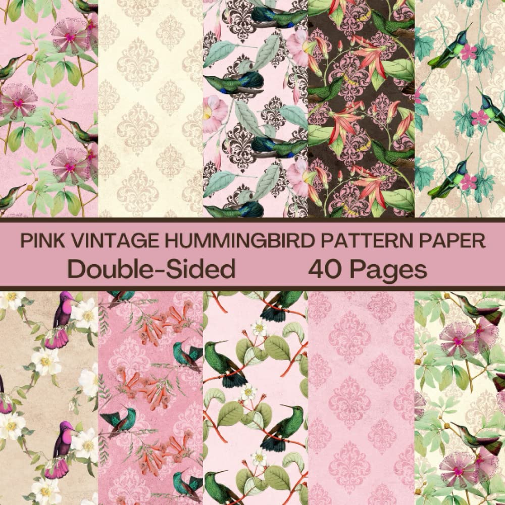 Pink Vintage Hummingbird Scrapbook Paper 40 Pages: Hummingbird Pattern ...