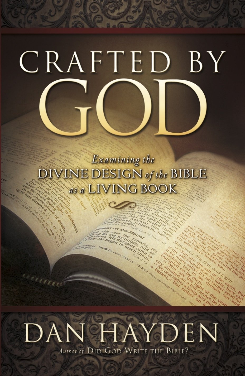 Crafted by God: Examining the Divine Design of the Bible As a Living ...
