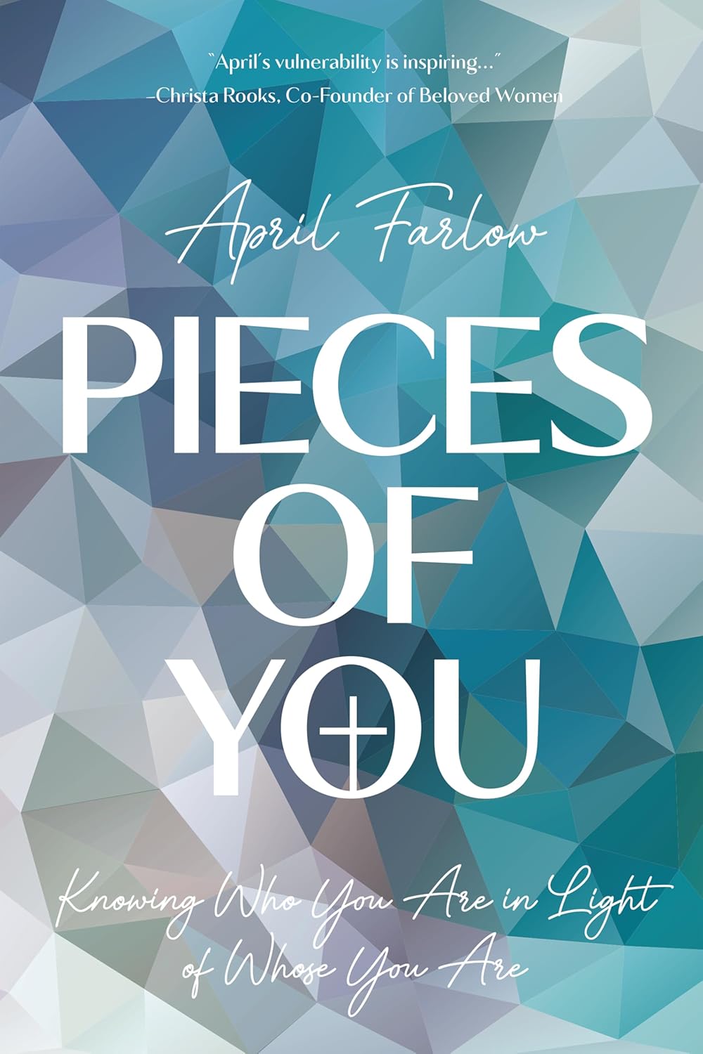 Amazon.com: Pieces of You: Knowing Who You Are in Light of Whose You ...