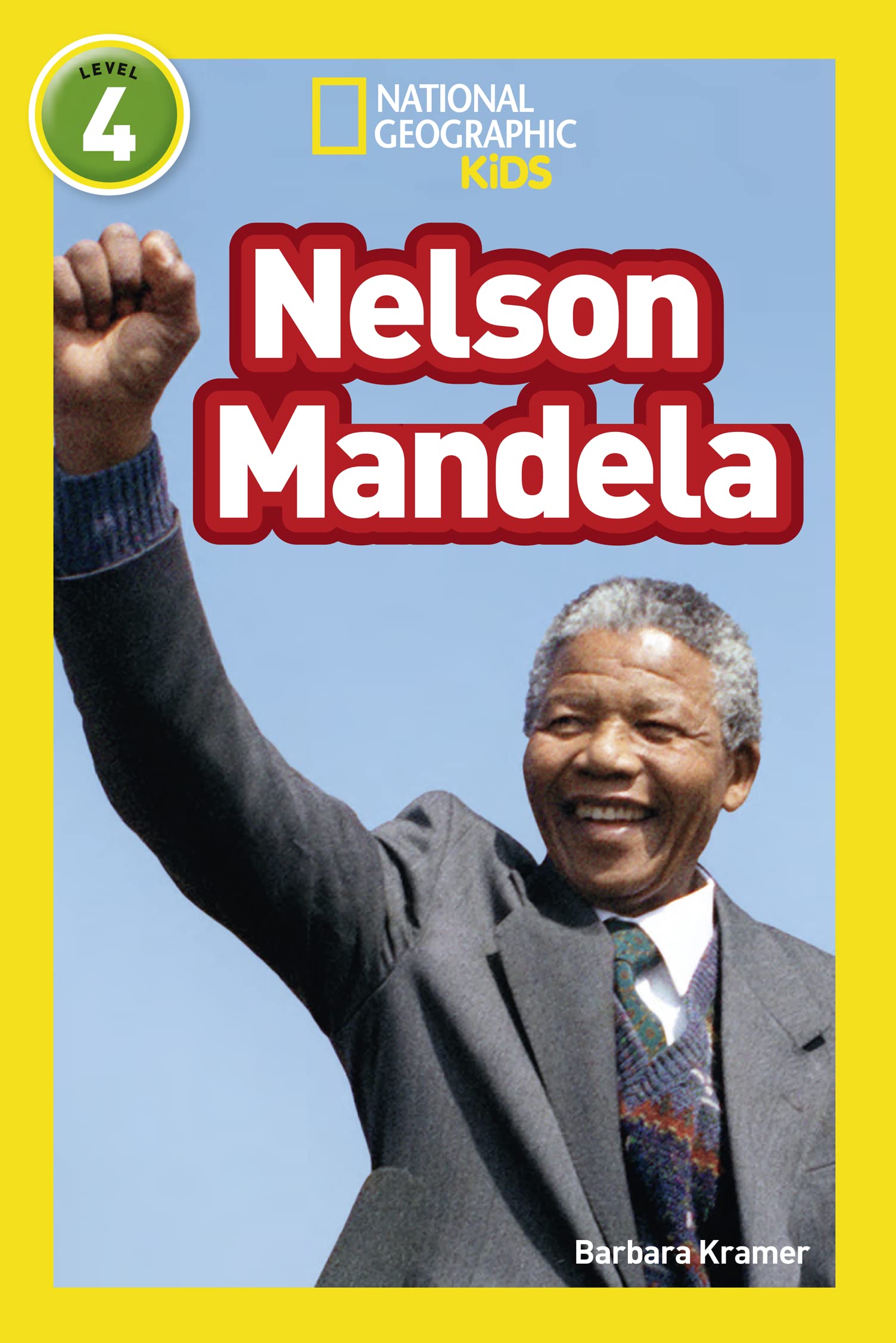 Ng Readers — Nelson Mandela: Level 4 : Kramer, Barbara, National ...