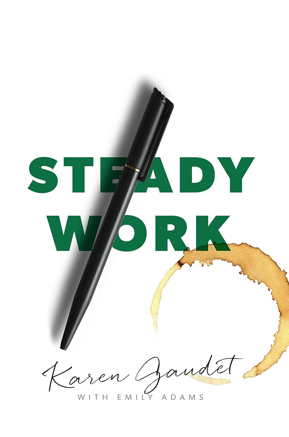 Amazon.com: Steady Work eBook : Gaudet, Karen, Adams, Emily: Kindle Store