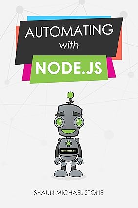 Automating with Node.js 1, Stone, Shaun, eBook - Amazon.com