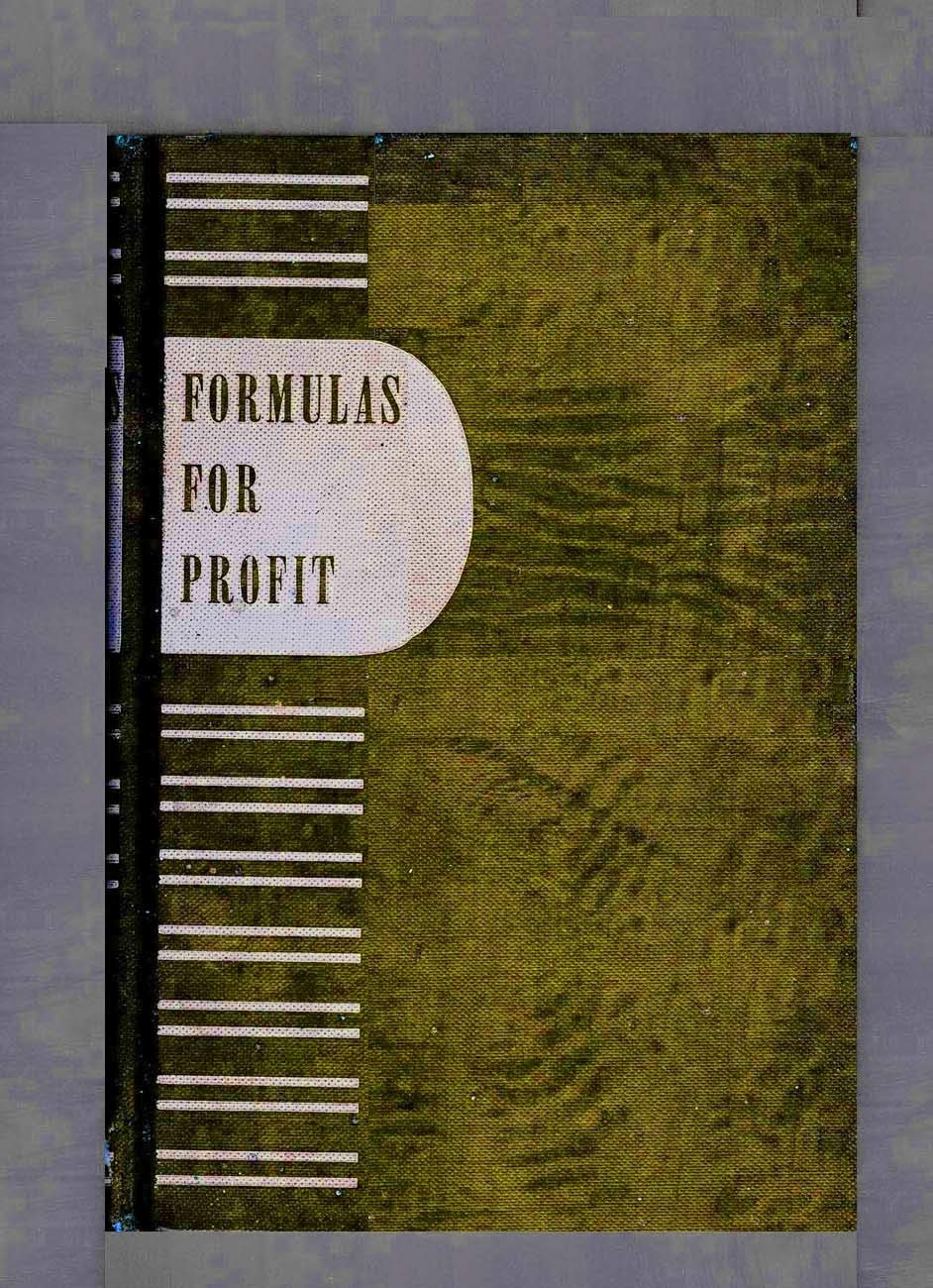Formulas for Profit : a Collection of valuable, timely, Practical ...
