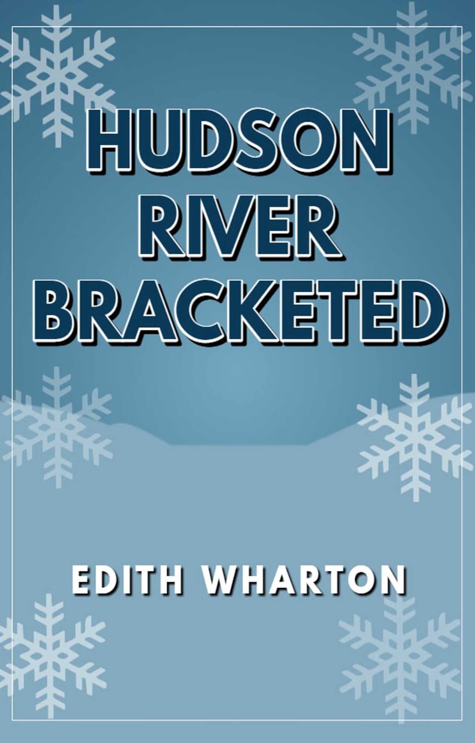 Amazon.com: HUDSON RIVER BRACKETED eBook : EDITH WHARTON: Books