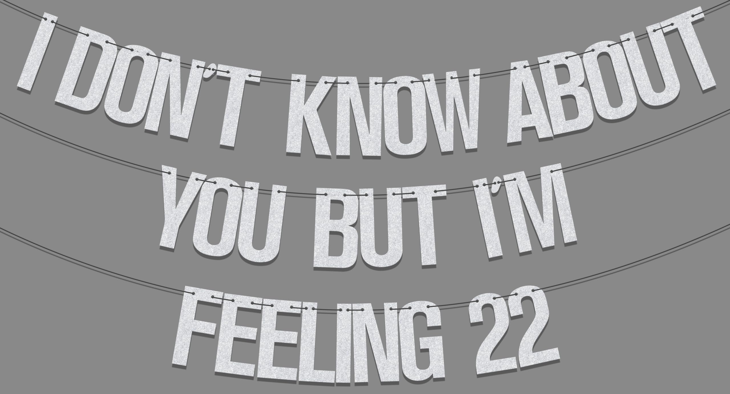 Amazon.com: I Don't Know About You But I'm Feeling 22 Banner,I'm ...