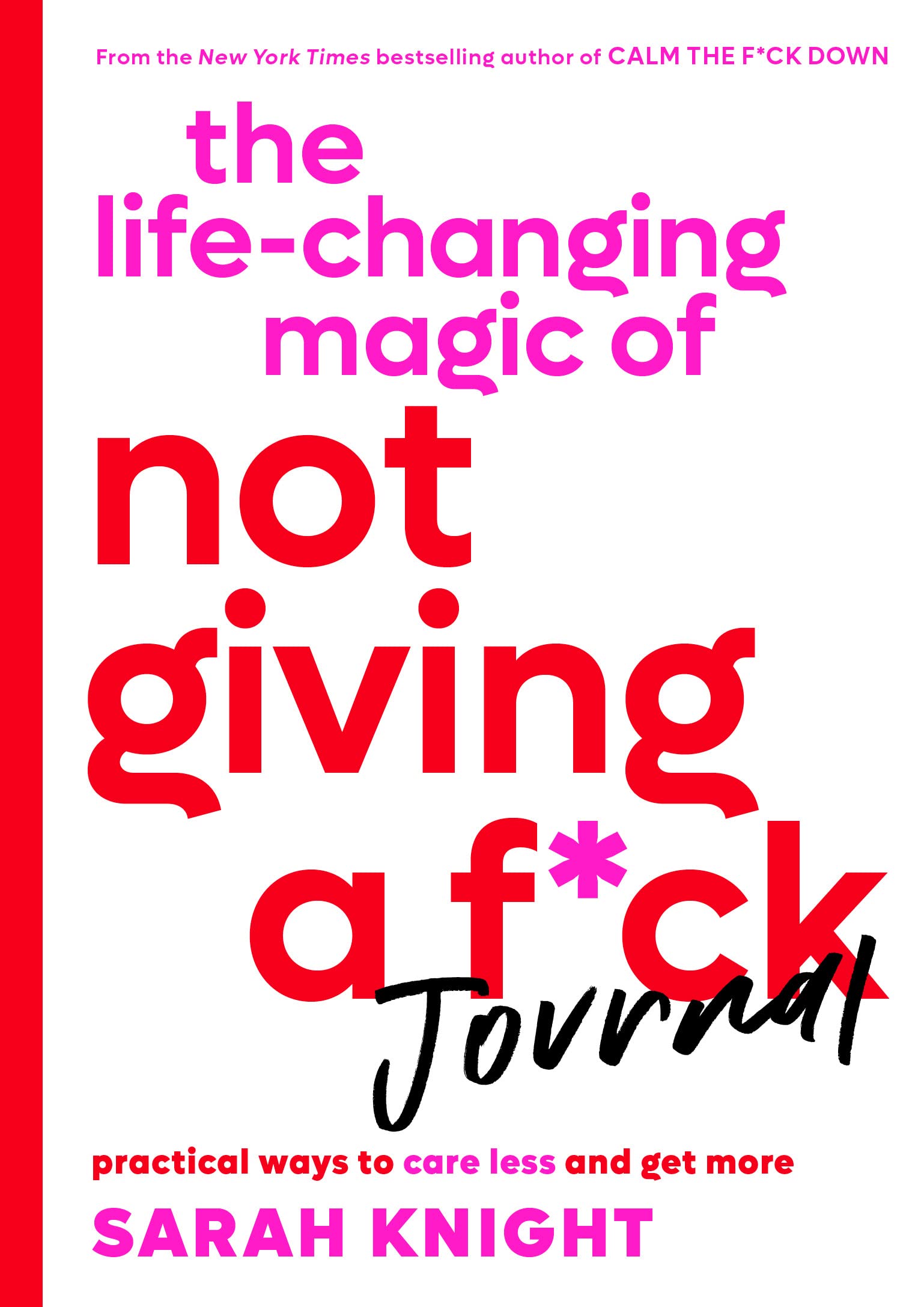 The Life-Changing Magic of Not Giving a F*ck Journal: Practical Ways to ...