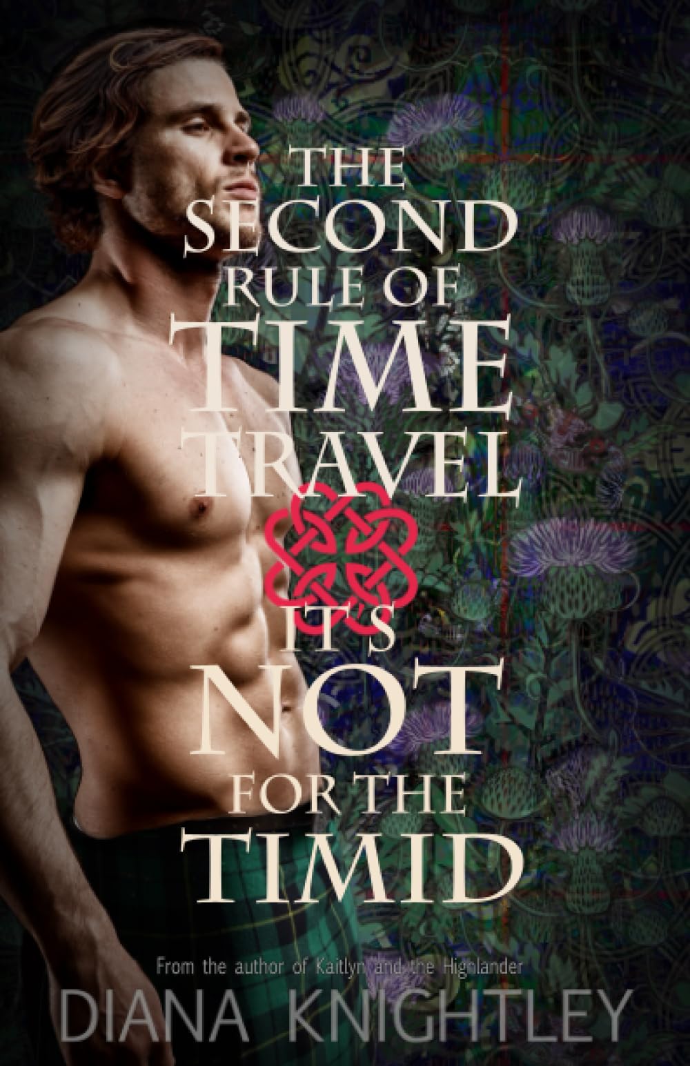 The Second Rule of Time Travel: It's Not for the Timid (The Scottish ...