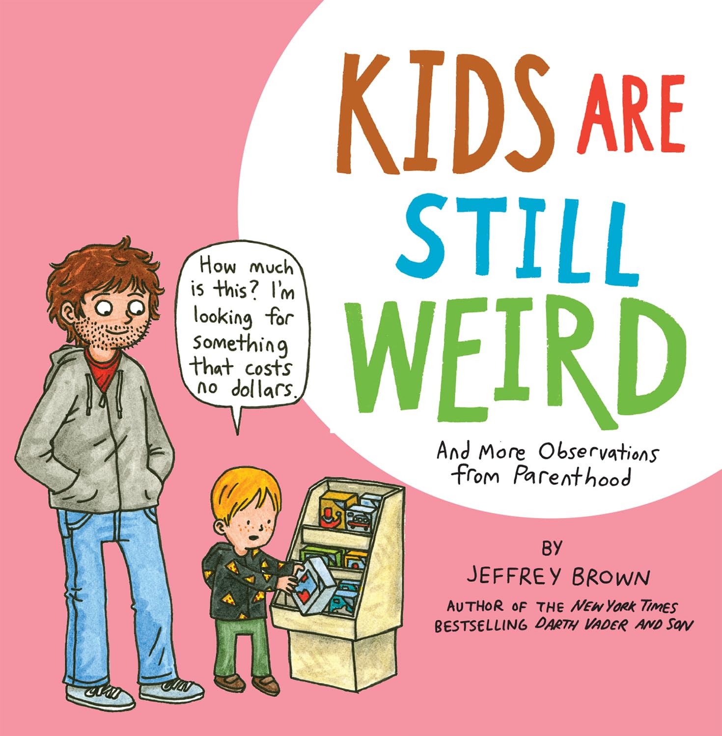 Amazon.com: Kids Are Still Weird: And More Observations from Parenthood ...