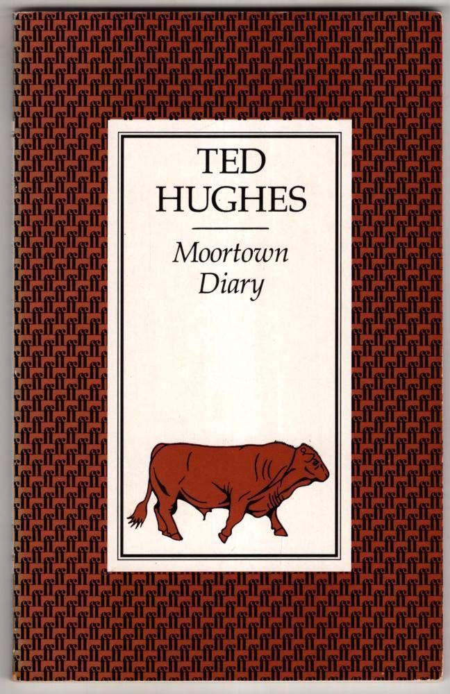 Moortown diary: Ted Hughes: 9780571140848: Amazon.com: Books