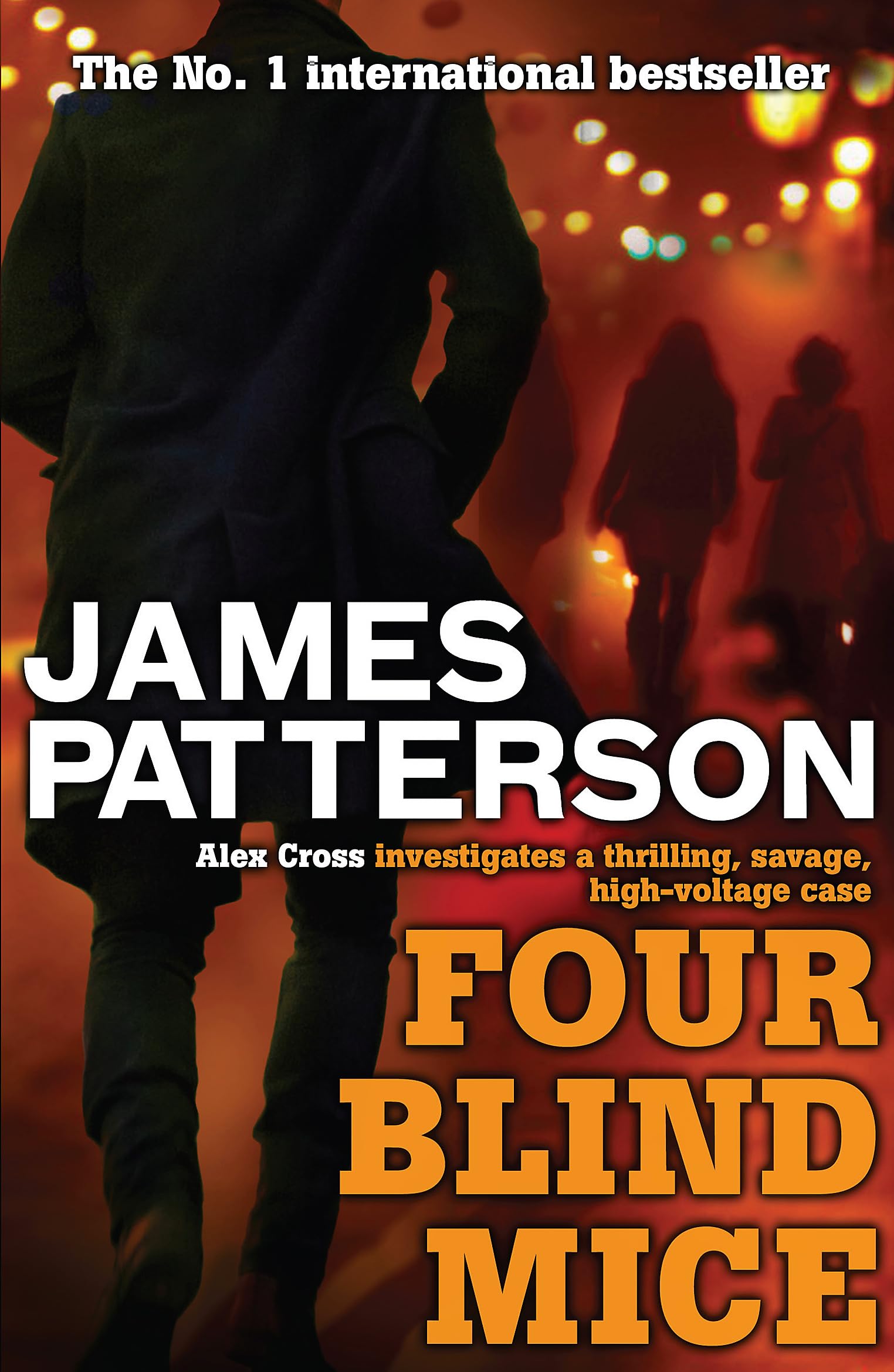 Four Blind Mice (Alex Cross): James Patterson,James Patterson ...