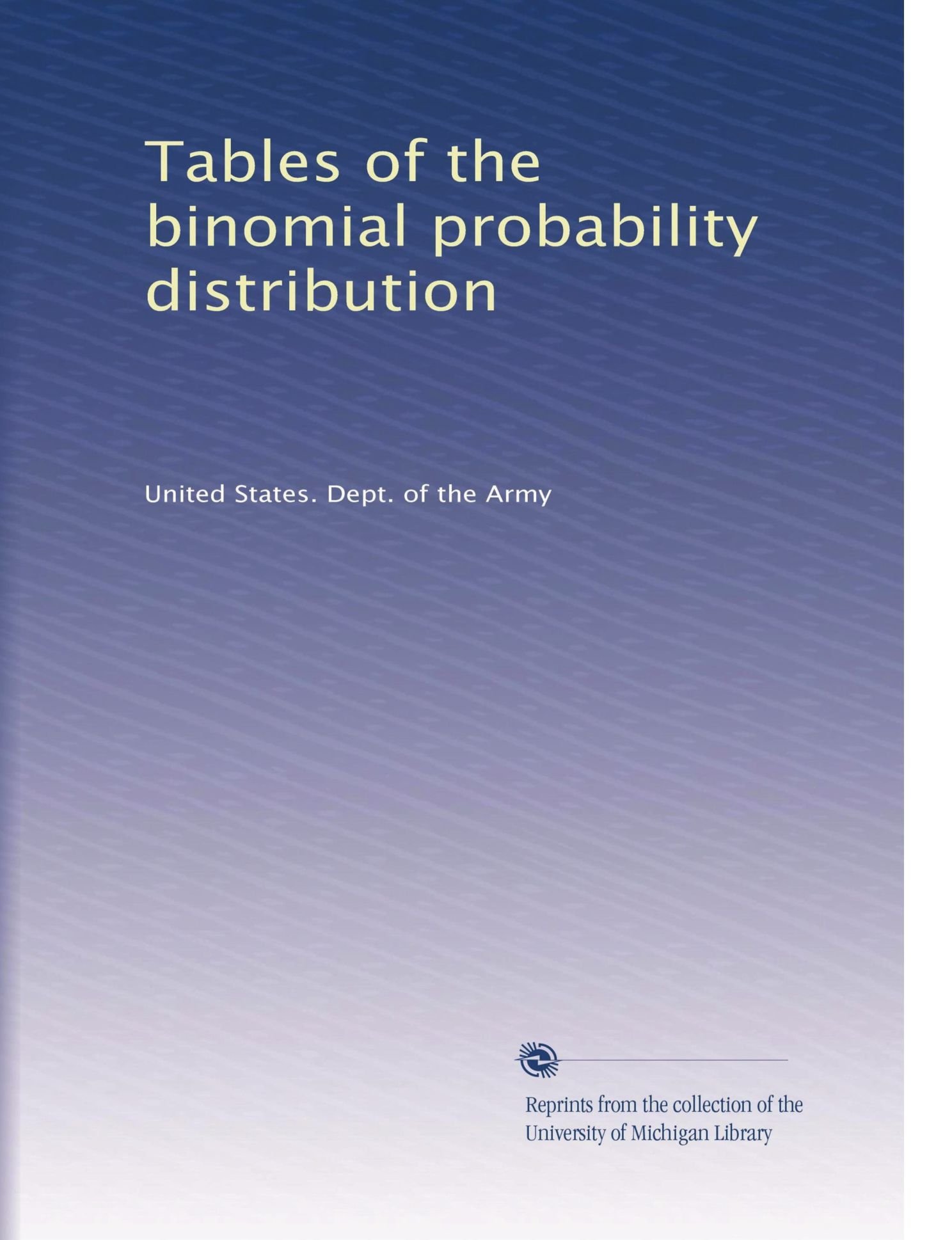 Amazon.com: Tables of the binomial probability distribution: United ...