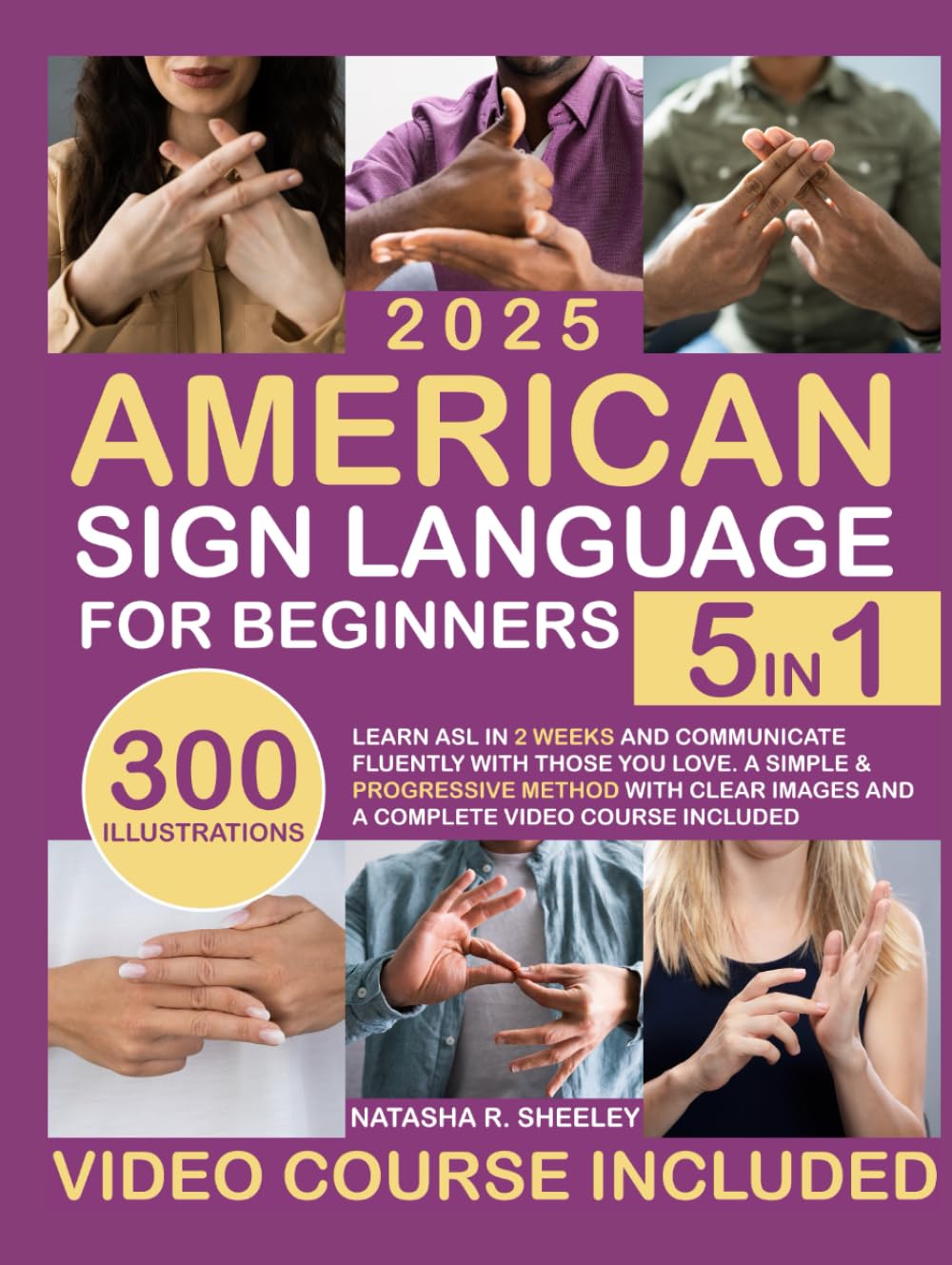 American Sign Language for Beginners: [5 in 1] Learn ASL in 2 Weeks and ...