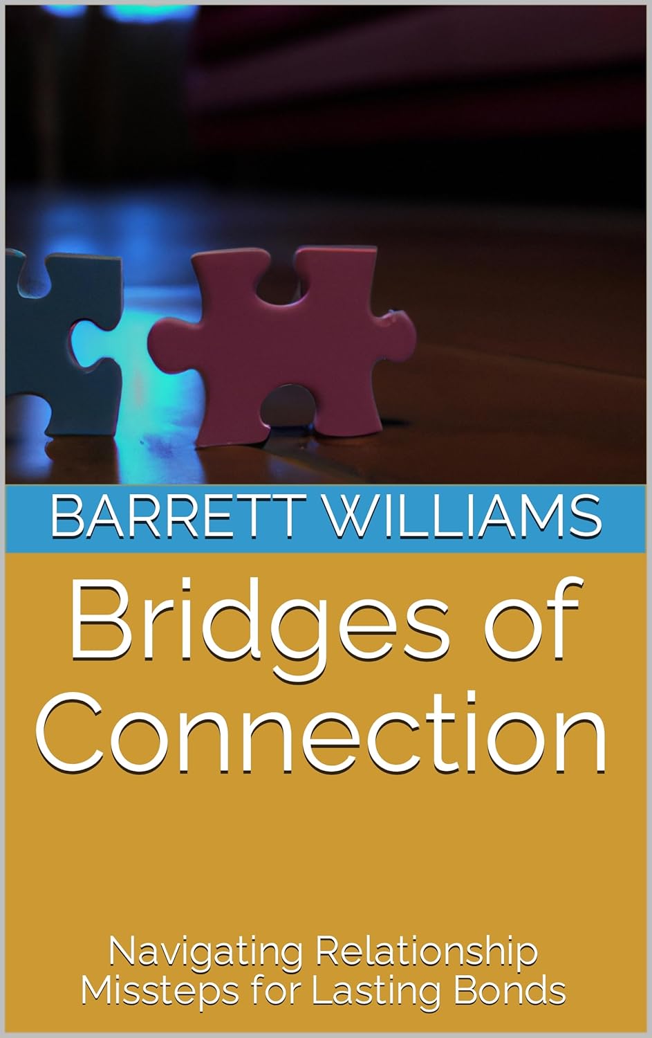 Amazon.com: Bridges of Connection: Navigating Relationship Missteps for ...