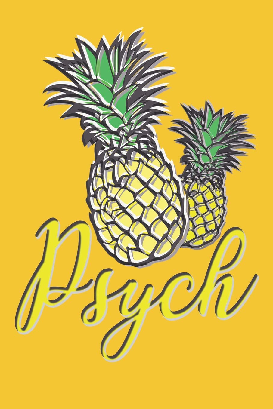 Psych Pineapple