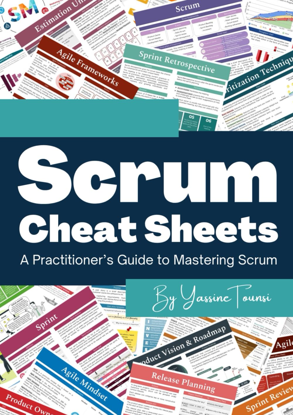 Scrum Cheat Sheets: A Practitioner’s Guide to Mastering Scrum: Amazon ...