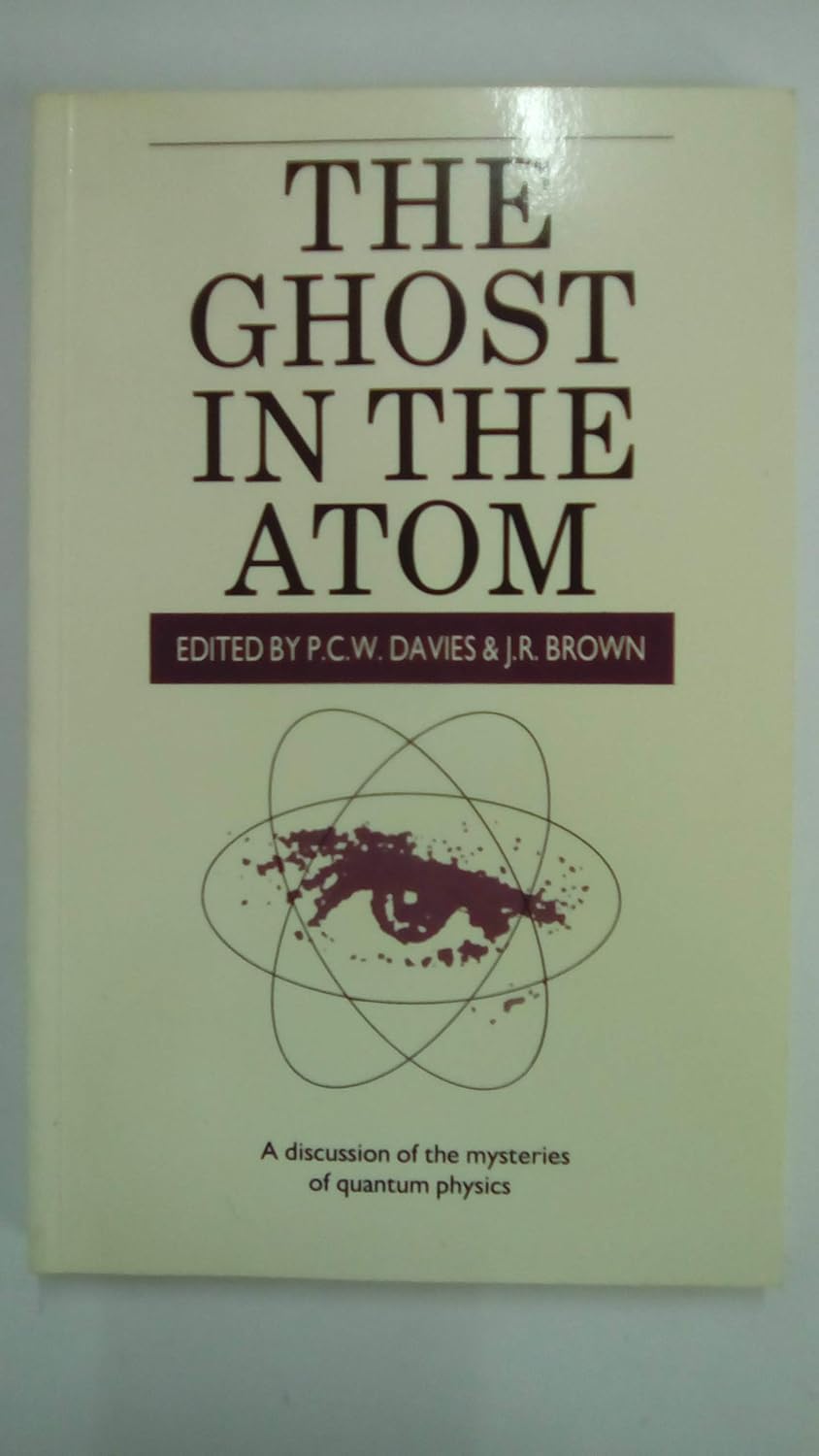Buy The Ghost in the Atom: A Discussion of the Mysteries of Quantum ...