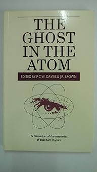 Buy The Ghost in the Atom: A Discussion of the Mysteries of Quantum ...