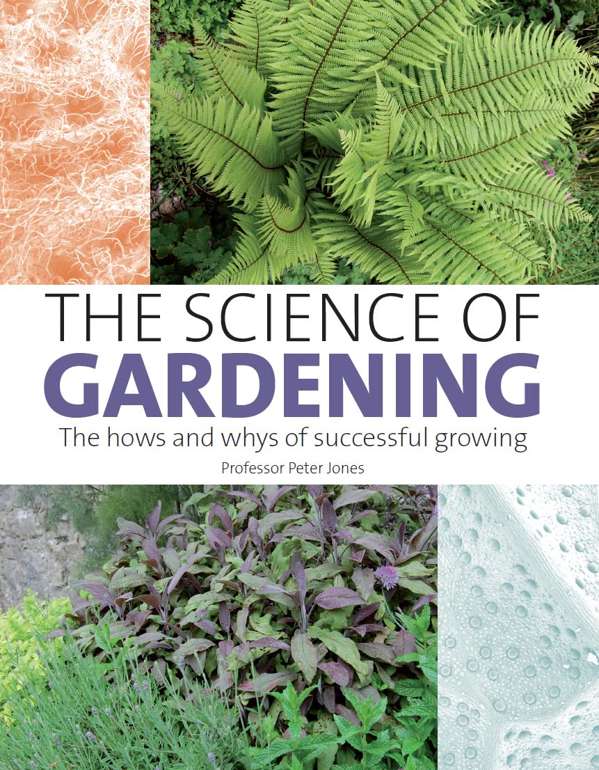 Amazon | The Science of Gardening: The Hows and Whys of Successful ...