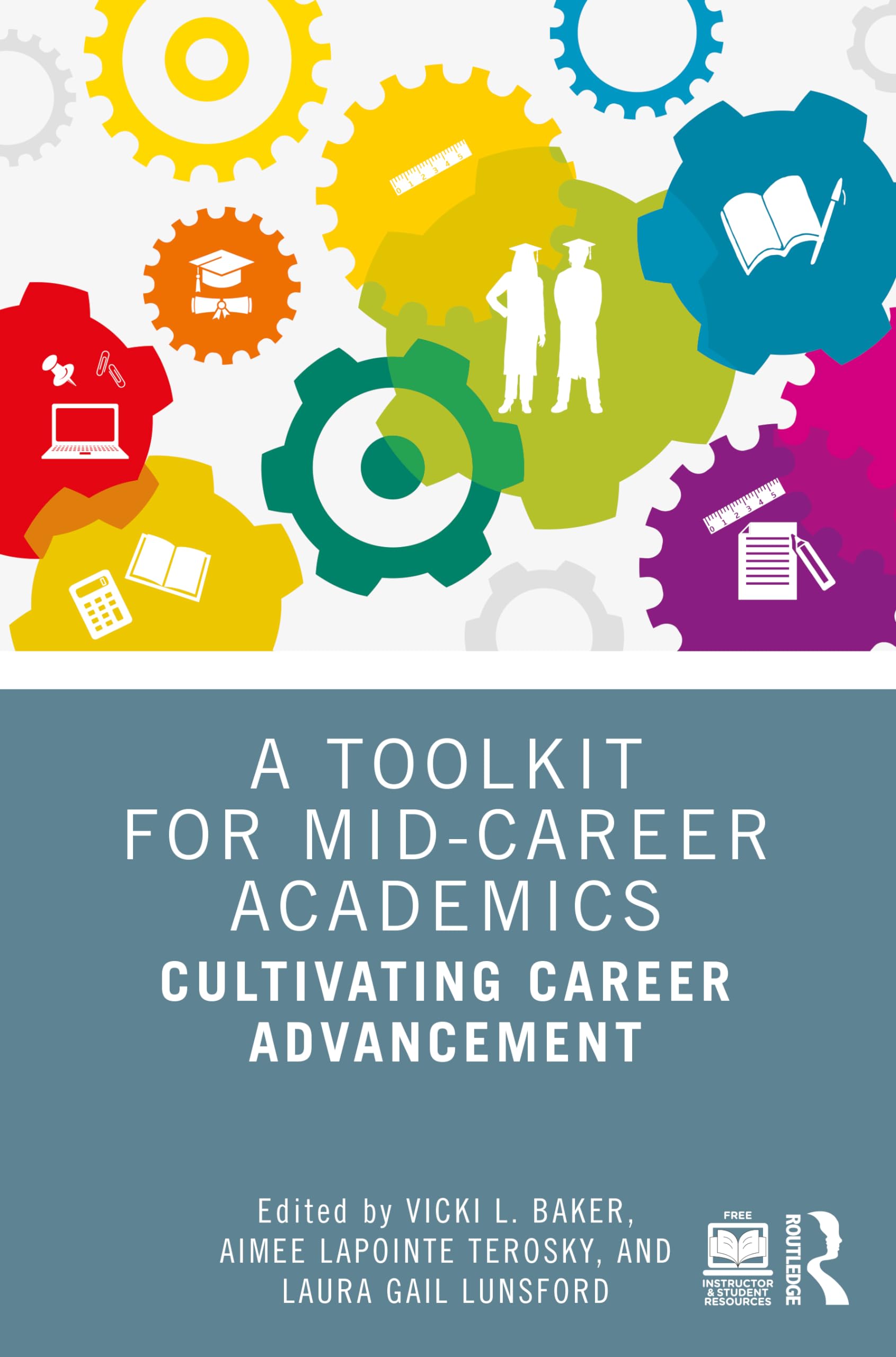 A Toolkit for Mid-Career Academics: Baker, Vicki L., Terosky, Aimee ...