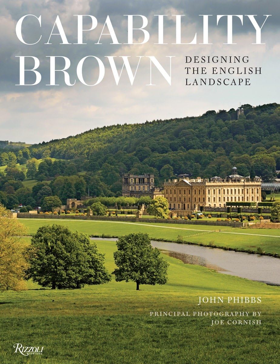Capability Brown: Designing English Landscapes and Gardens: Designing ...