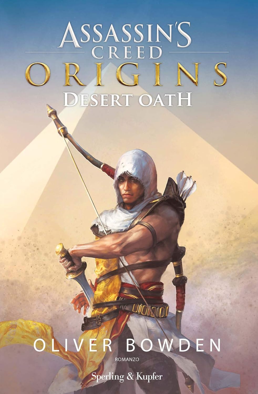 Assassin's Creed. Origins. Desert Oath : Bowden, Oliver, Dobner, Tullio ...