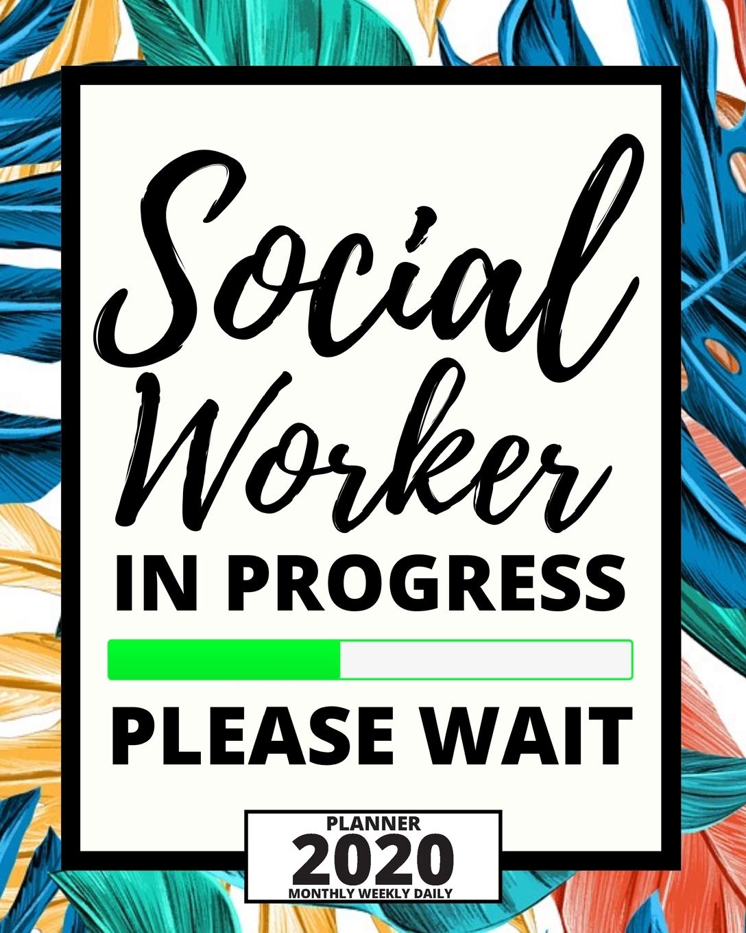 Social Worker In Progress Please Wait: 2020 Planner For Social Workers ...