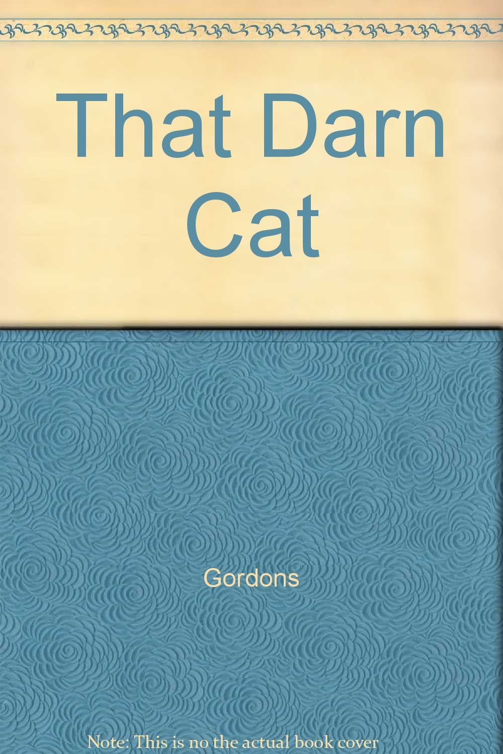 That Darn Cat: Gordons: Amazon.com: Books