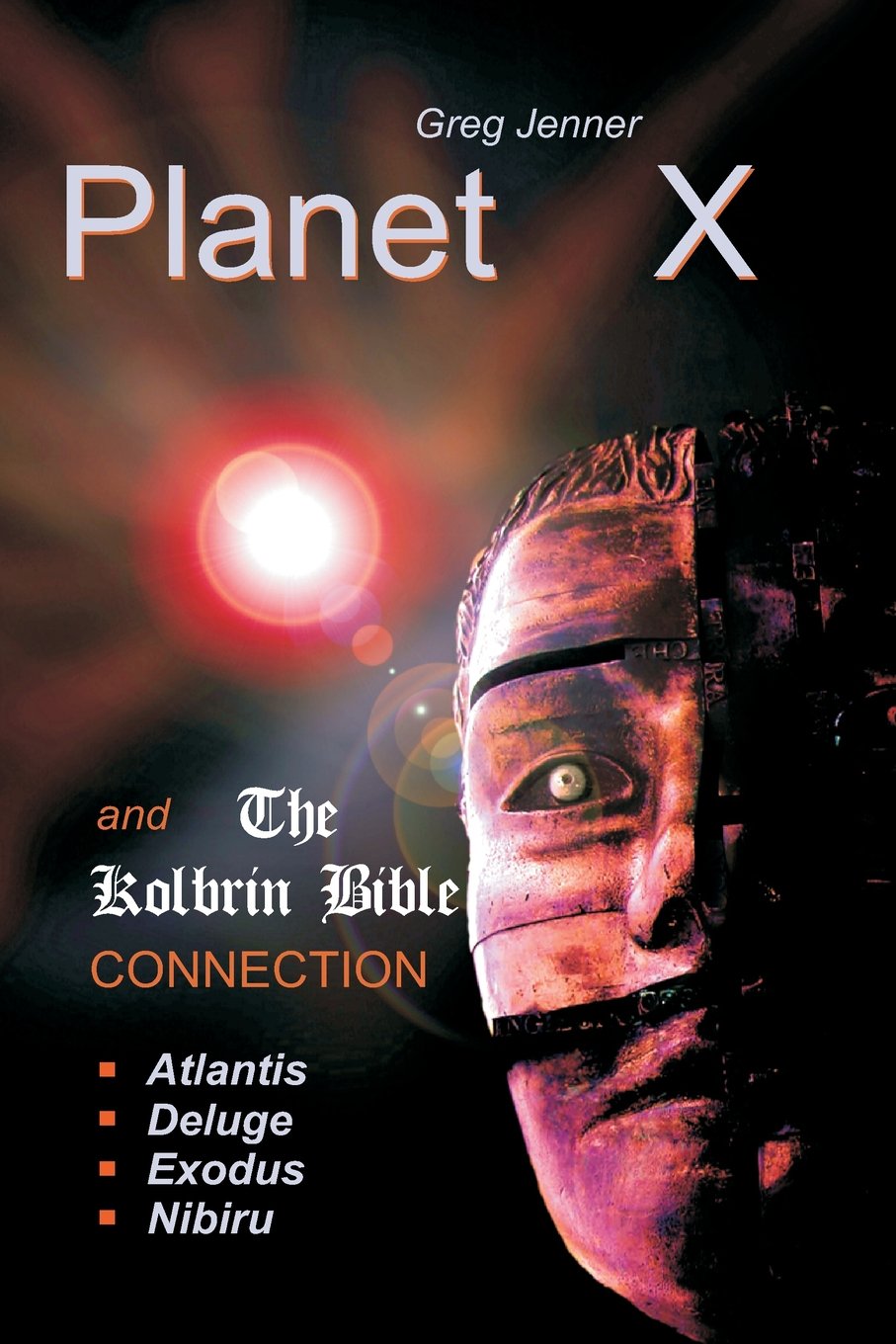 Planet X and the Kolbrin Bible Connection: Why the Kolbrin Bible Is the Rosetta Stone of Planet ...