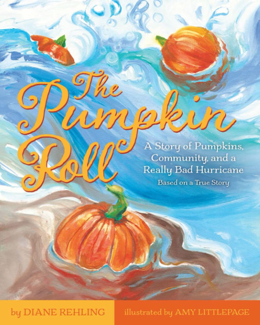 The Pumpkin Roll: A Story of Pumpkins, Community, and a Really Bad ...